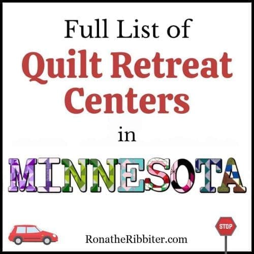 Complete List of 89 Quilt Shops in Minnesota | Rona the Ribbiter
