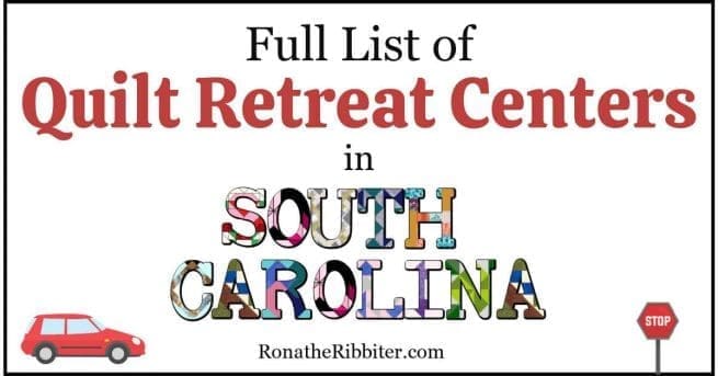 Complete list of 26 Quilt Shops in South Carolina | Rona the Ribbiter